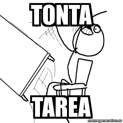 Meme Desk Flip Rage Guy Tonta Tarea