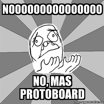 Meme Whyyy - Nooooooooooooooo no, mas protoboard - 7330