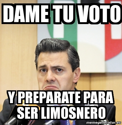 Meme Personalizado - dame tu voto y preparate para ser limosnero - 11353