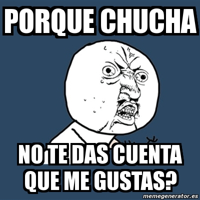 Uy Chucha Memes