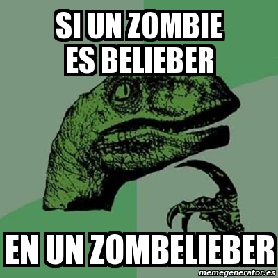 Meme Filosoraptor - si un zombie es belieber en un zombelieber - 144152