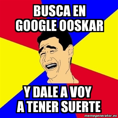 Meme Yao Ming - busca en google ooskar y dale a voy a tener suerte - 170358