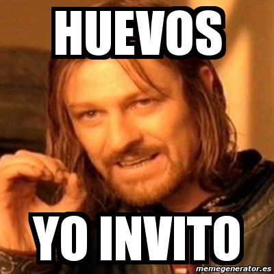 Meme Boromir - huevos yo invito - 178176