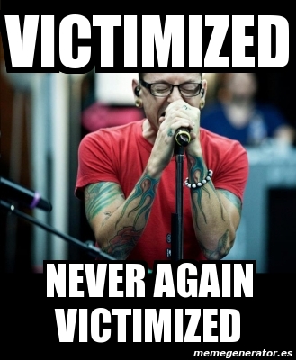 Meme Personalizado - victimized never again victimized - 180218
