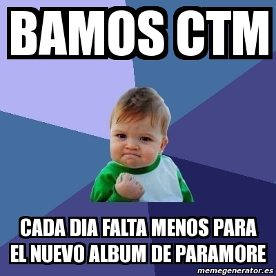 Meme Bebe Exitoso - bamos ctm cada dia falta menos para el nuevo album ...
