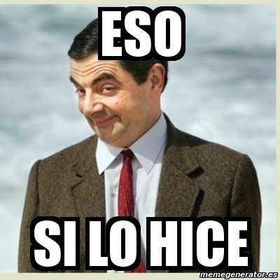 Meme Mr Bean - eso si lo HICE - 23187