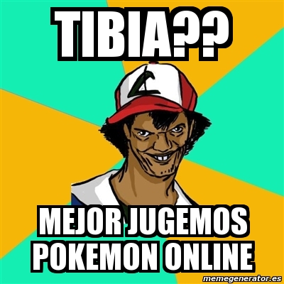 Meme Ash Pedreiro - tibia?? mejor jugemos pokemon online - 27116