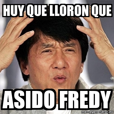 Meme Jackie Chan - huy que lloron que asido fredy - 215861