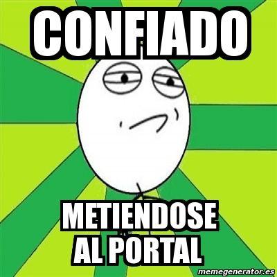 Meme Challenge Accepted - confiado metiendose al portal - 219147