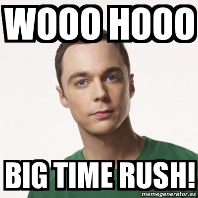 Meme Sheldon Cooper - wOoo hOoo big time rush! - 224530