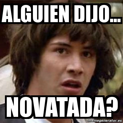 Meme Keanu Reeves - Alguien dijo... NOVATADA? - 230169