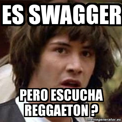 Meme Keanu Reeves - ES SWAGGER PERO ESCUCHA REGGAETON ? - 252676