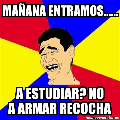 Meme Yao Ming - maÃ±ana entramos...... a estudiar? no a armar recocha ...