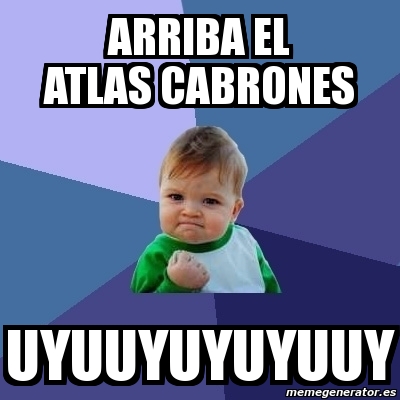 Meme Bebe Exitoso - arriba el atlas cabrones uyuuyuyuyuuy - 277892