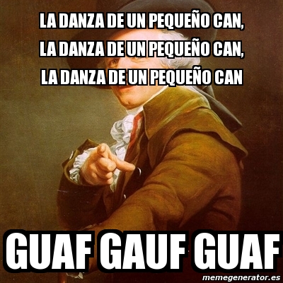 Meme Joseph Ducreux - la danza de un pequeÃ±o can, la danza de un ...