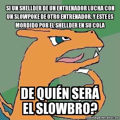 Meme Personalizado - Si Un Shellder De Un Entrenador Lucha Con Un 