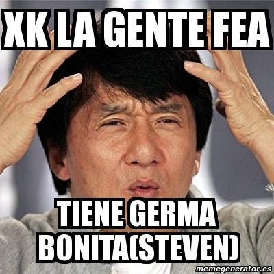 Meme Jackie Chan - xk la gente fea tiene germa bonita(steven) - 298725