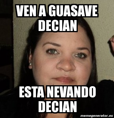 Memes Guasave