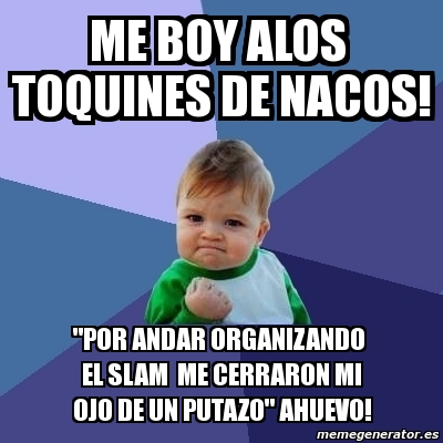 Meme Bebe Exitoso - Me boy alos toquines de nacos! "por andar ...