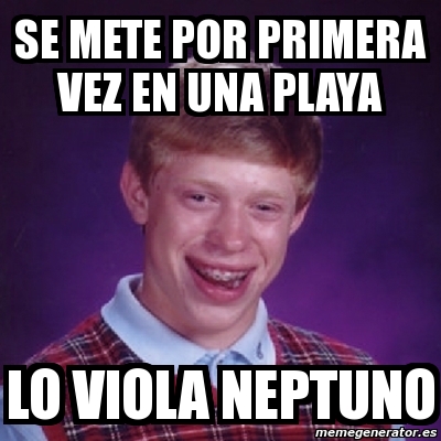 Meme Bad Luck Brian - Se mete por primera vez en una playa LO viola ...