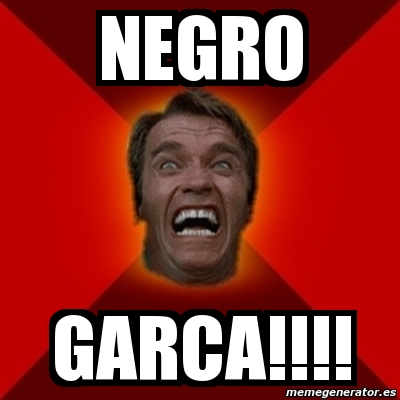 Meme Arnold - negro garcA!!!! - 351097