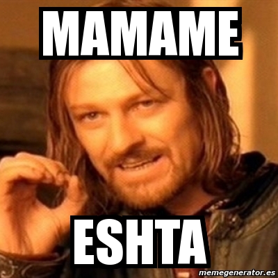 Meme Boromir - Mamame eshta - 362423