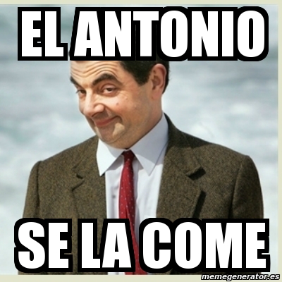 Meme Mr Bean - el antonio se la come - 366439