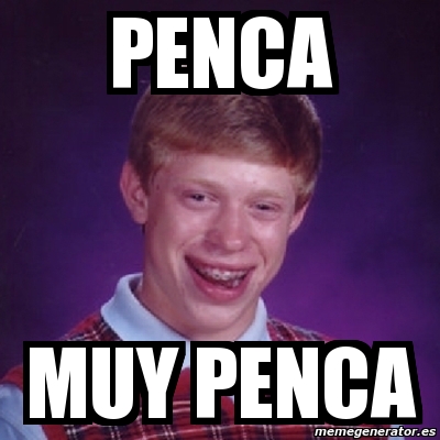 Meme Bad Luck Brian - penca muy penca - 388070