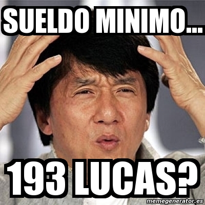 Meme Jackie Chan - SUELDO MINIMO... 193 LUCAS? - 394065