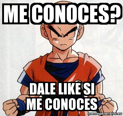 Meme Personalizado - ME conoces? dale like si me conoces - 44460