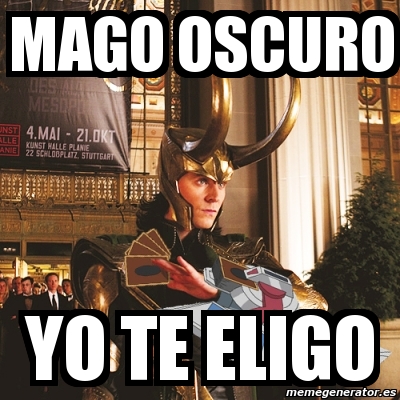 Meme Personalizado - mago oscuro yo te eligo - 44754