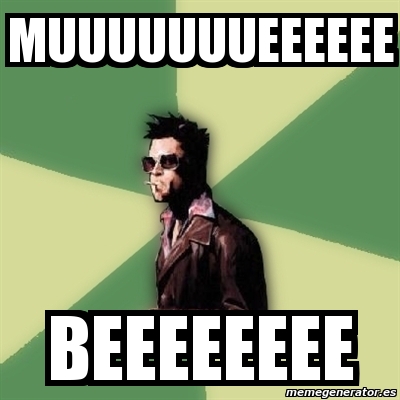 Meme Tyler Durden - muuuuuuueeeeee beeeeeeee - 430101