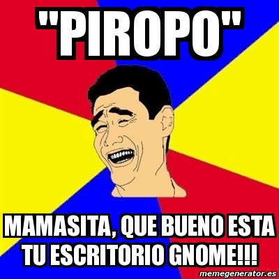 Meme Yao Ming - "piropo" mamasita, que bueno esta tu escritorio gnome ...