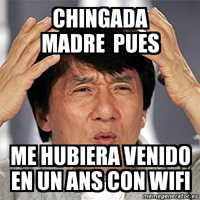 Meme Jackie Chan - CHINGADA MADRE PUES ME HUBIERA VENIDO EN UN ANS CON ...
