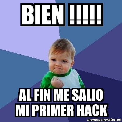 Meme Bebe Exitoso - bien !!!!! al fin me salio mi primer hack - 481586
