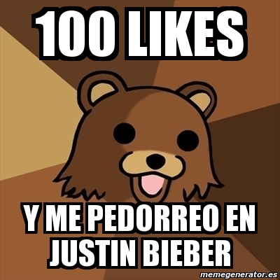 Meme Pedobear - 100 likes y me pedorreo en justin bieber - 482714