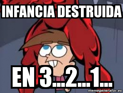 Meme Personalizado - infancia destruida en 3...2...1... - 498759