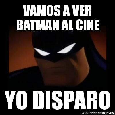 Meme Disapproving Batman - vamos a ver batman al cine yo disparo - 519023