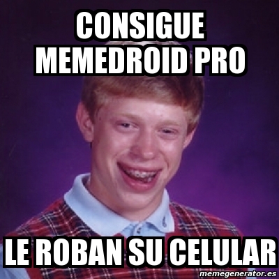 Meme Bad Luck Brian - consigue memedroid pro le roban su celular - 519380
