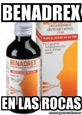 Meme Personalizado - benadrex en las rocas - 525700