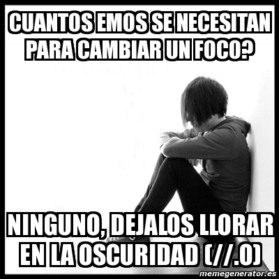 Meme First World Problems - cuantos emos se necesitan para cambiar un ...