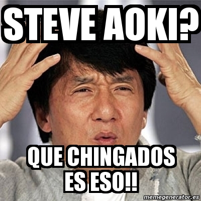 Meme Jackie Chan - steve aoki? que chingados es eso!! - 547083