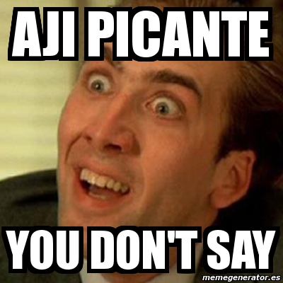 Meme No me digas - aji picante you don't say - 566223