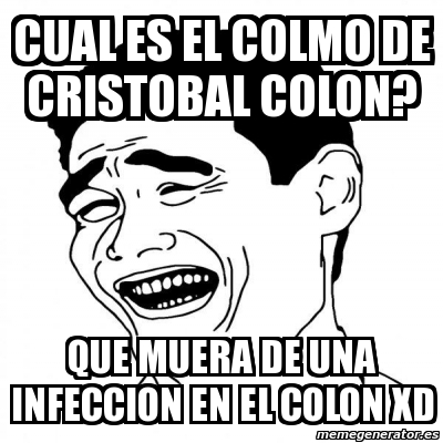 Meme Yao Ming 2 - Cual es el colmo de Cristobal Colon? que muera de una ...