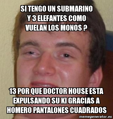 Meme Personalizado - si tengo un submarino y 3 elefantes como vuelan ...