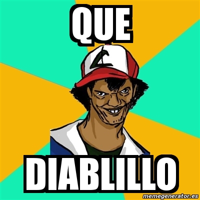 Meme Ash Pedreiro - que diablillo - 574928