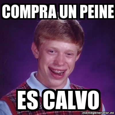 Meme Bad Luck Brian - compra un peine es calvo - 593155