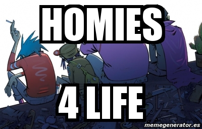 Meme Personalizado - Homies 4 life - 601347
