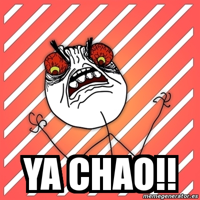 Meme I Hate - ya chao!! - 613918