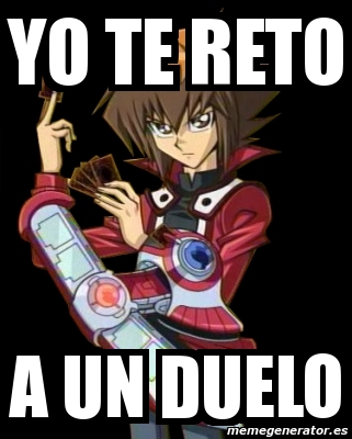 Meme Personalizado - Yo te reto a un duelo - 616791